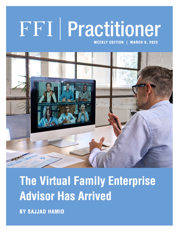 The Virtual Family Enterprise Advisor Has Arrived - FFI Practitioner